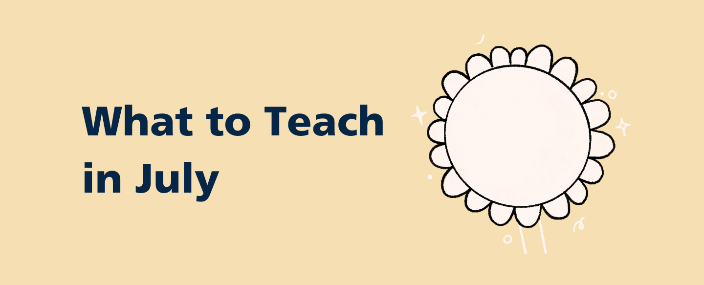 What to Teach This Month: July Lesson Plans | Blog | Share My Lesson