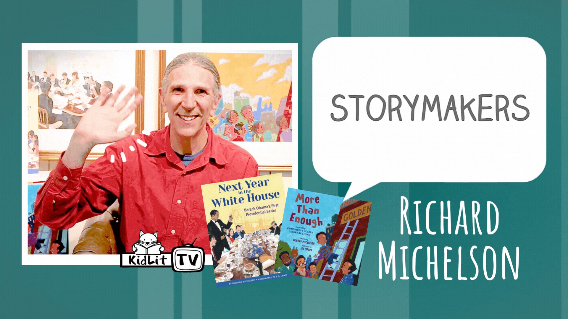 StoryMakers with Richard Michelson NEXT YEAR IN THE WHITE HOUSE ...